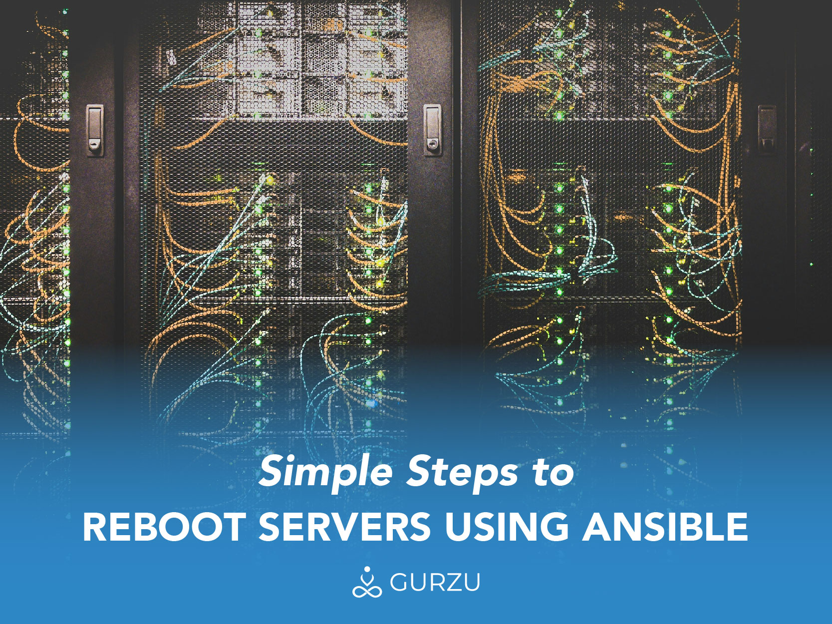 Simple Steps to Reboot Servers Using Ansible | Gurzu