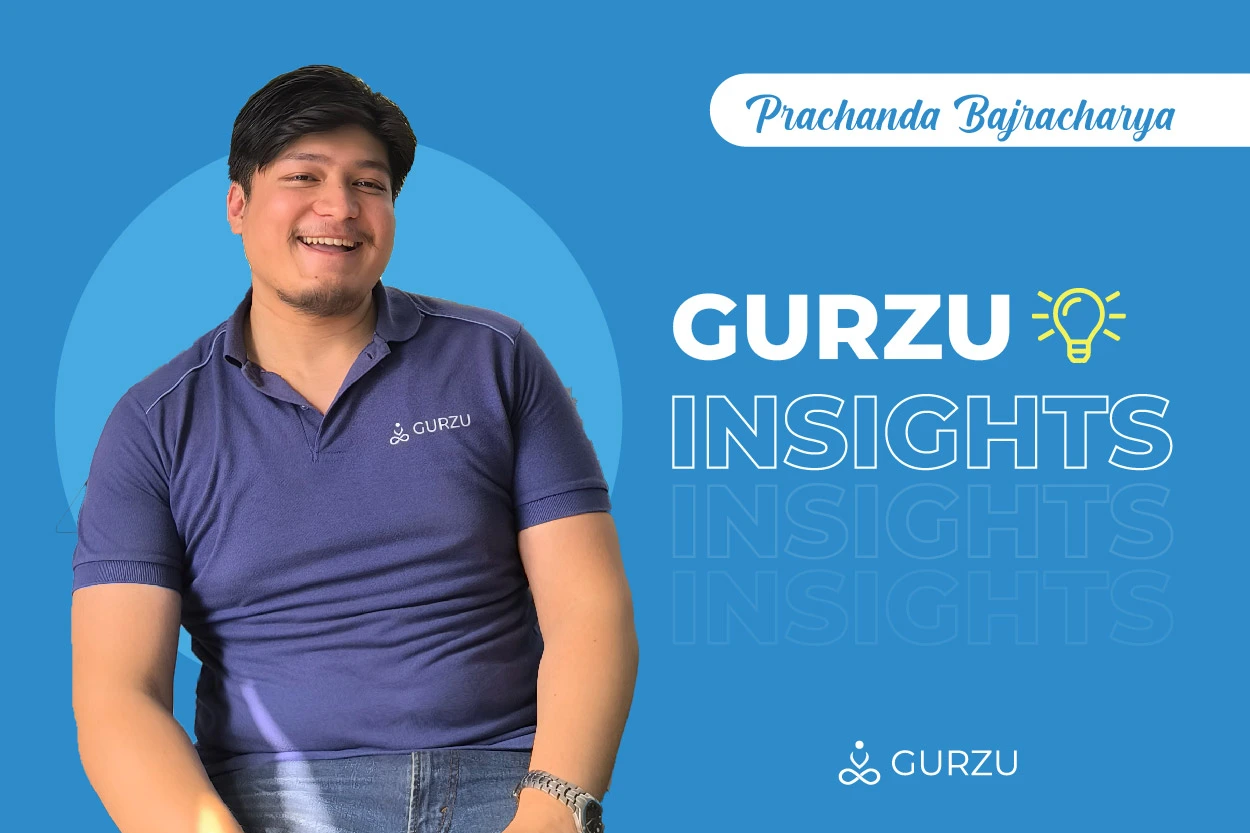 Gurzu Insights : Prachanda Bajracharya | Gurzu