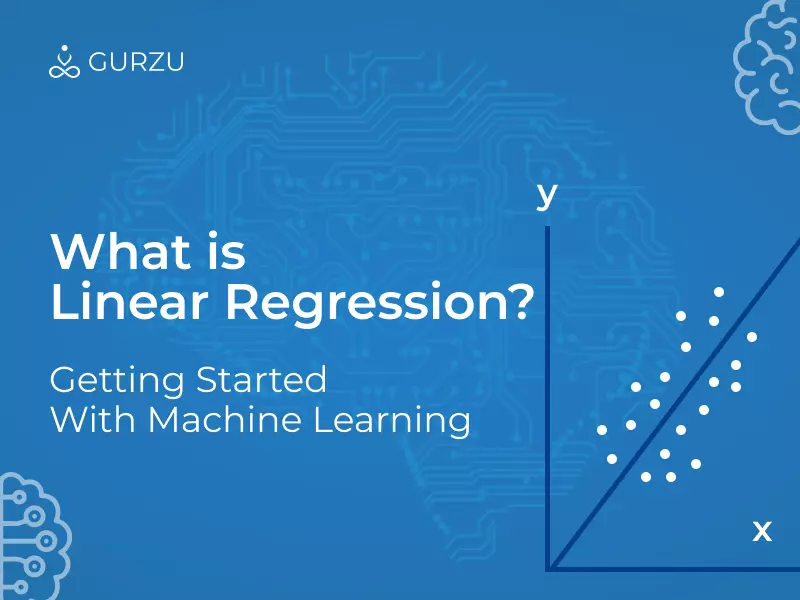 Linear Regression (Getting Started With Machine Learning) | Gurzu